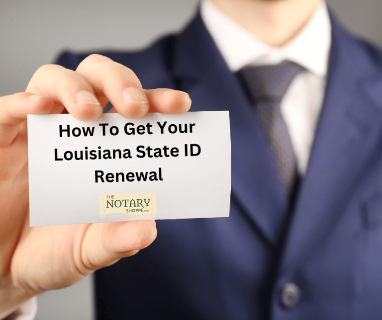 Louisiana State ID Renewal - What You Need To Know - The Notary Shoppe